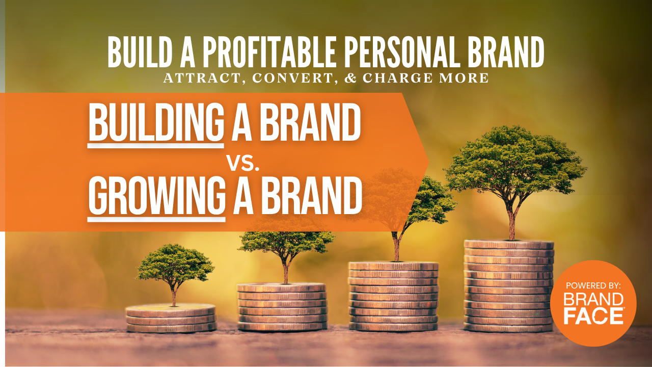 Building a Brand vs. Growing a Brand
